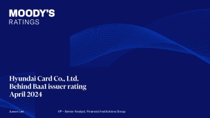 Presentation Slides - Hyundai Card Co. Ltd.: Behind the Baa1 issuer ...