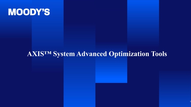 AXIS™ system advanced optimization tools slides | Moody's Events