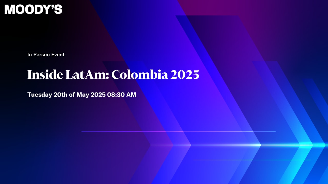 Inside LatAm: Colombia 2025 | Moody's Events