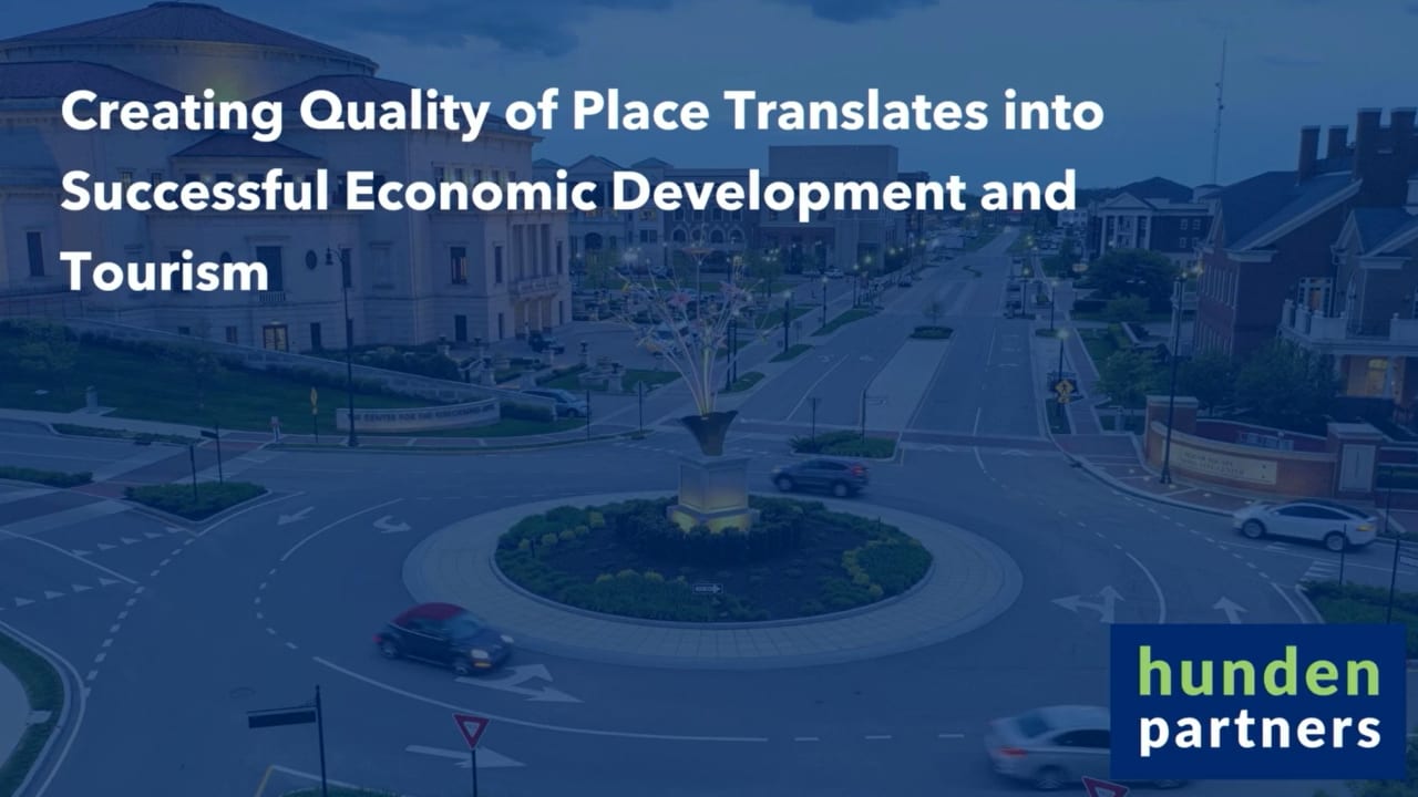 How creating quality of place translates into economic development and ...